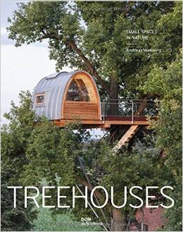 TREEHOUSES - SMALL SPACES IN NATURE - Arkitektur - ARCHITEGN