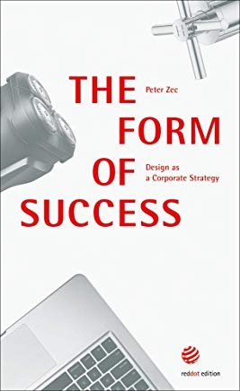 THE FORM OF SUCCESS - DESIGN AS A CORPORATE STRATEGY - Design - ARCHITEGN