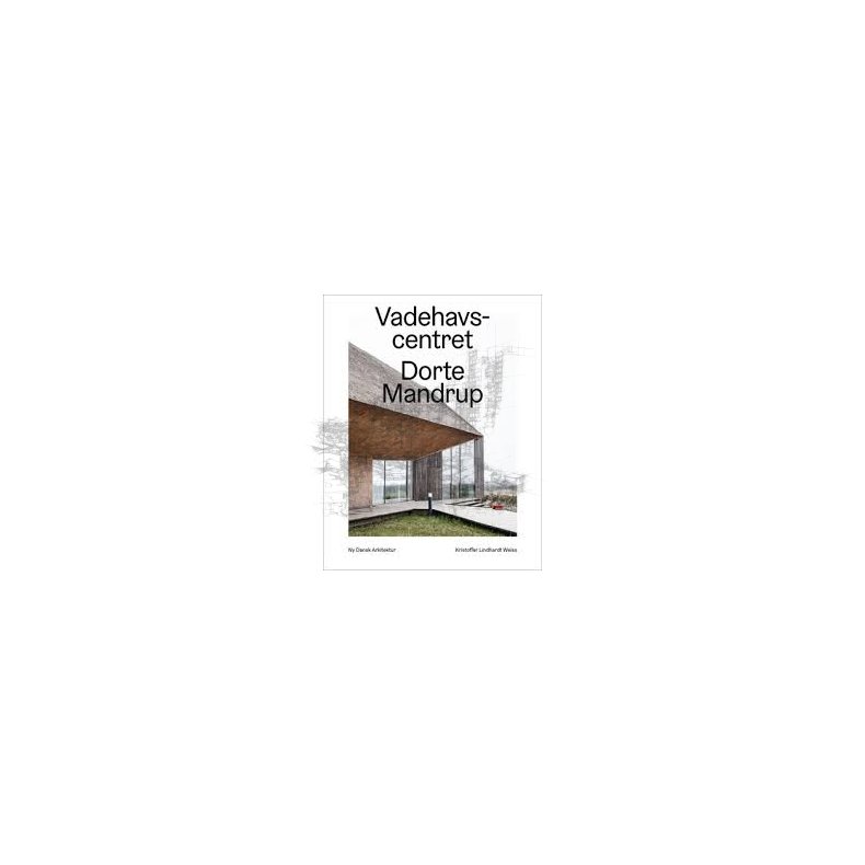 VADEHAVSCENTRET - DORTE MANDRUP - Arkitektur - Architegn